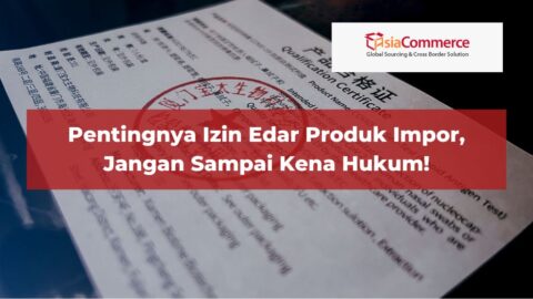 Pentingnya Izin Edar BPOM, Jangan Sampai Kena Hukum!