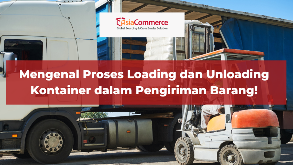 Loading dan Unloading Kontainer dalam Pengiriman Barang